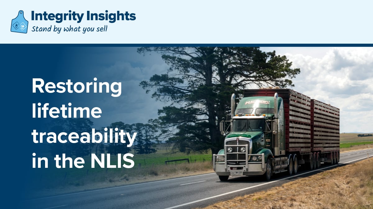 Restoring lifetime traceability in the NLIS | Integrity Systems